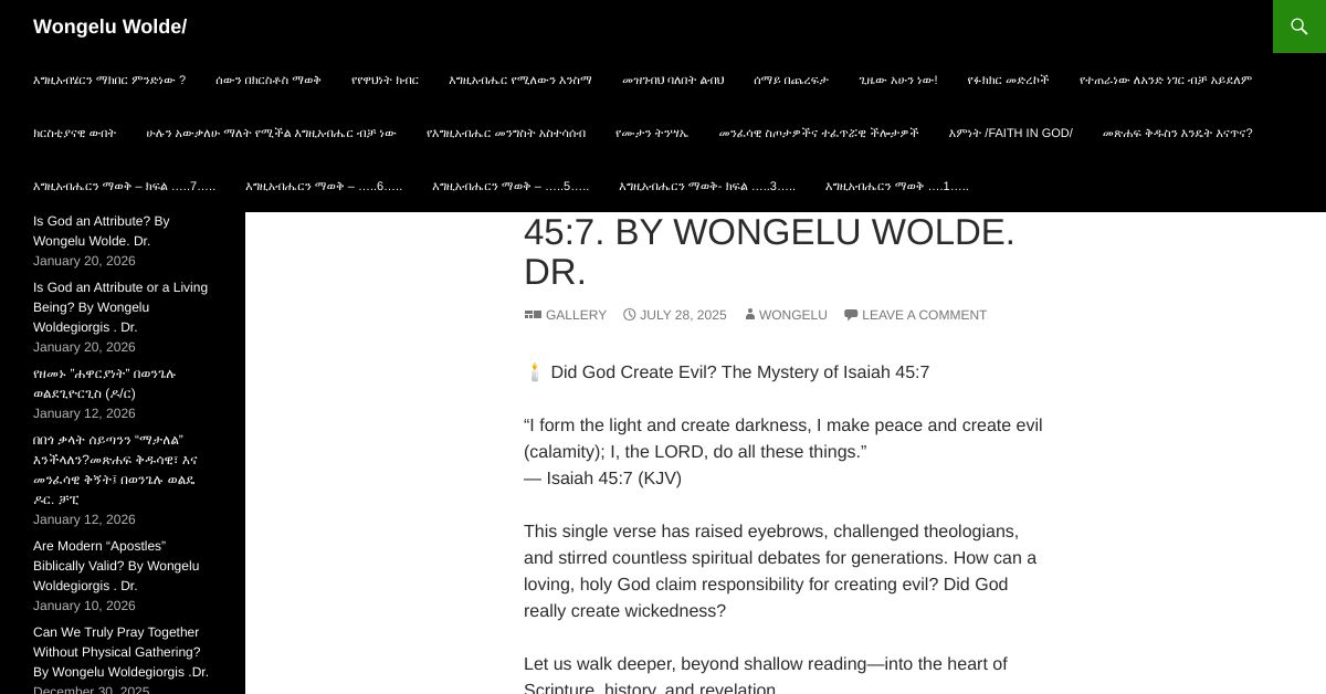 🕯️ Did God Create Evil? The Mystery of Isaiah 45:7. By Wongelu Wolde ...
